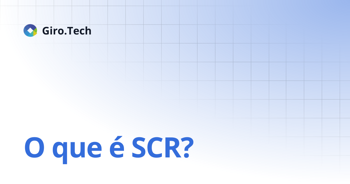 O que é SCR? | Giro.Tech