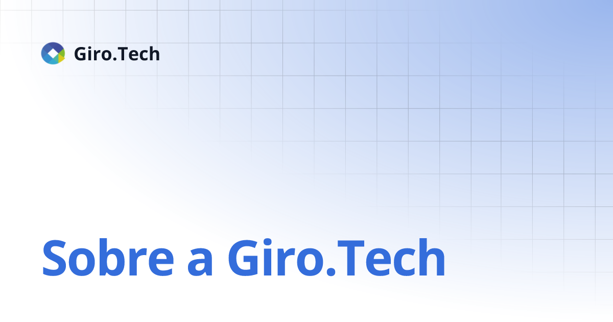 Sobre a Giro.Tech | Giro.Tech